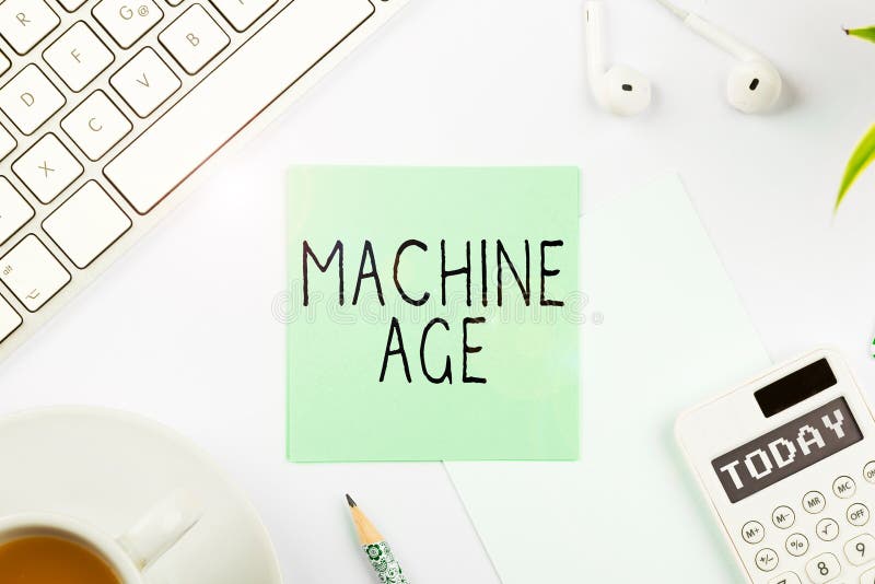 Text Sign Showing Machine Age. Concept Meaning Period of Development of ...