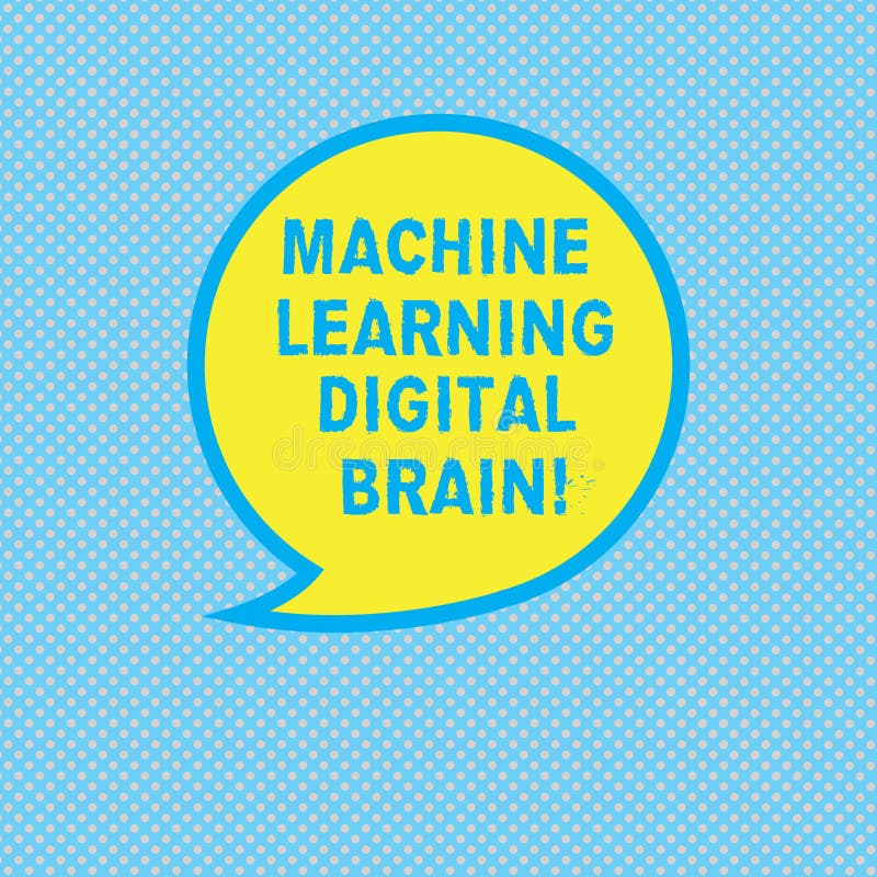 Text Sign Showing Machine Learning Digital Brain. Conceptual Photo ...