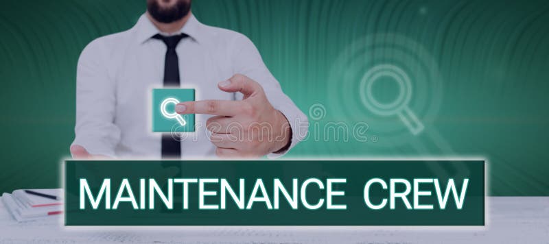 Text Sign Showing Maintenance Crew. Business Showcase Performs Deep ...