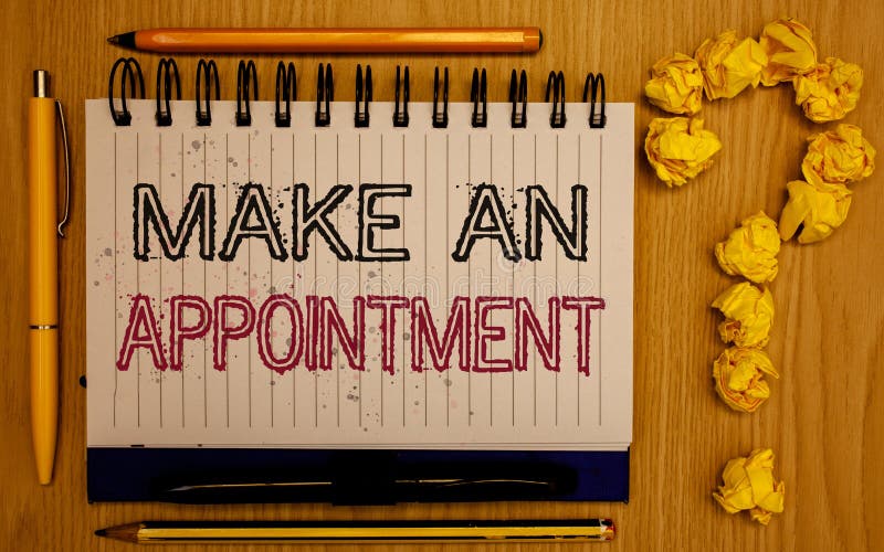 Text Sign Showing Make an Appointment. Conceptual Photo Schedule ... Text Sign Showing Make an Appointment. Conceptual Photo Schedule ...