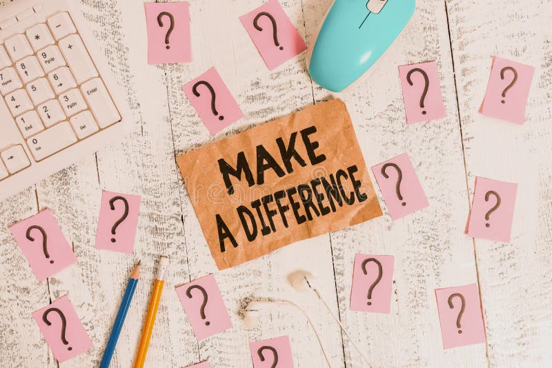 Text Sign Showing Make a Difference. Conceptual Photo Mark an Effect on ...