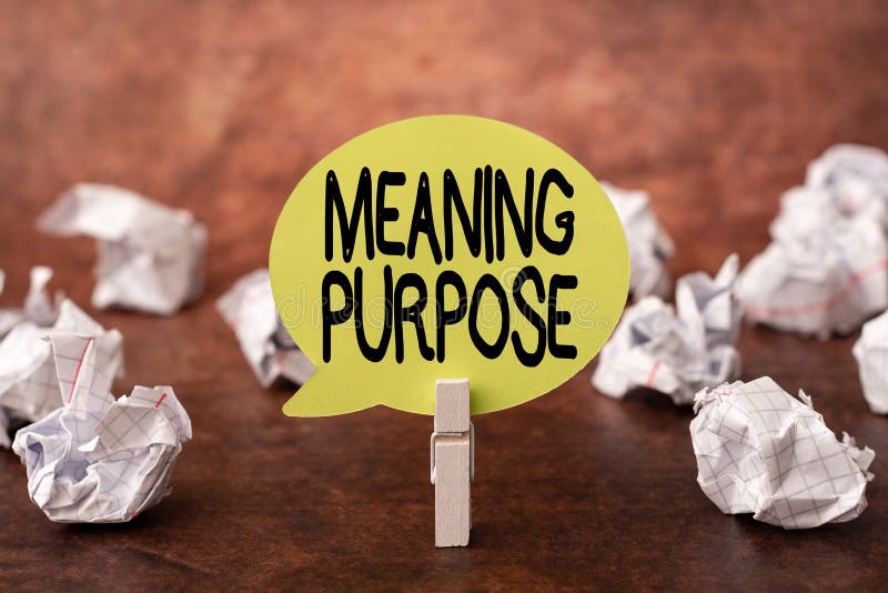 Inspiration Showing Sign Meaning Purpose. Business Idea the Reason for ...