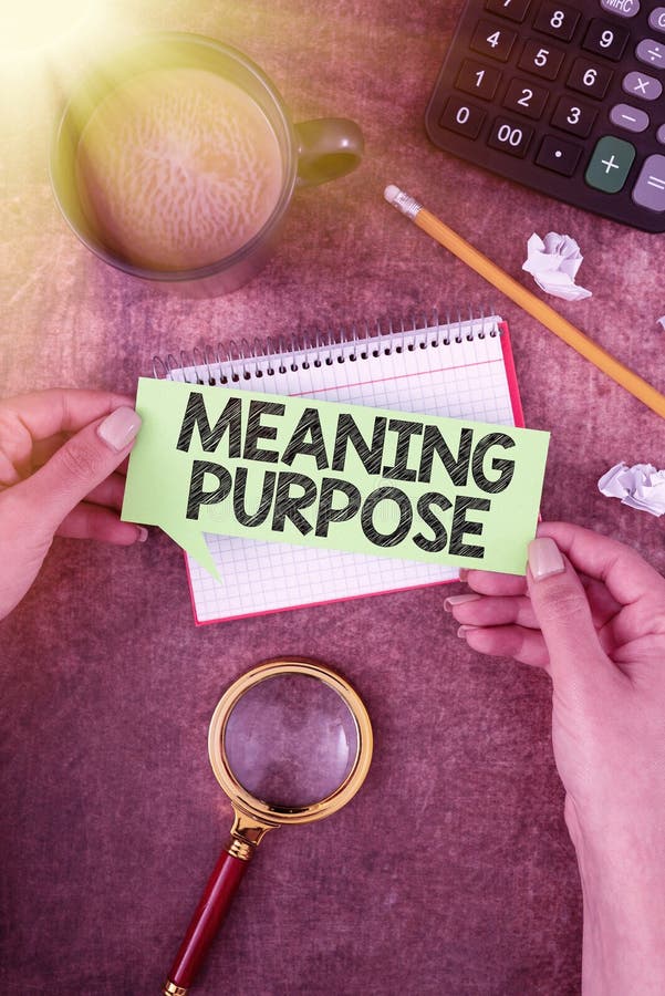 Text Sign Showing Meaning PurposeThe Reason for Which Something is Done ...