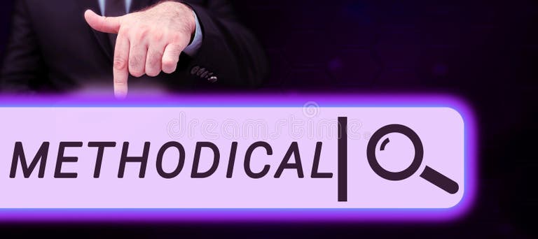 Text Sign Showing Methodical. Word for System of Methods Used in a ...