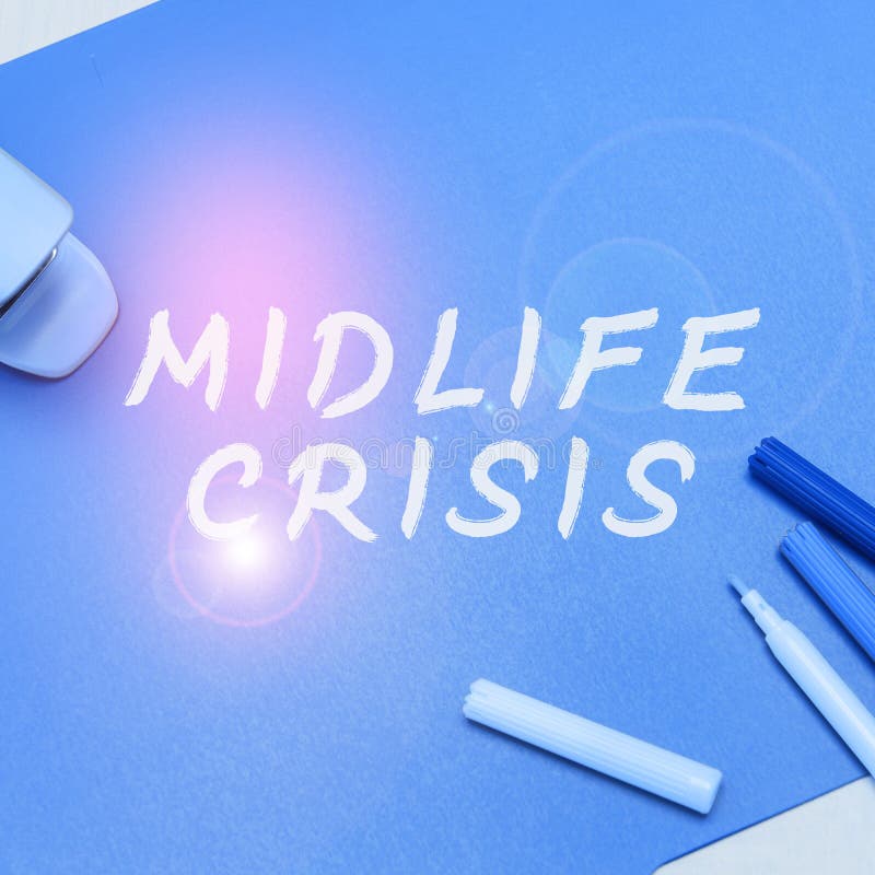 Text Sign Showing Midlife Crisis. Word for Software Development ... Text Sign Showing Midlife Crisis. Word for Software Development ...