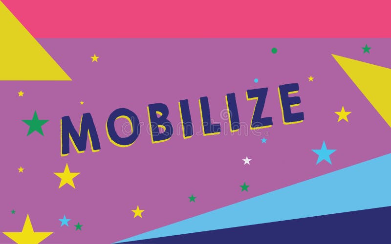 Text Sign Showing Mobilize. Conceptual Photo Make Something Movable or ...