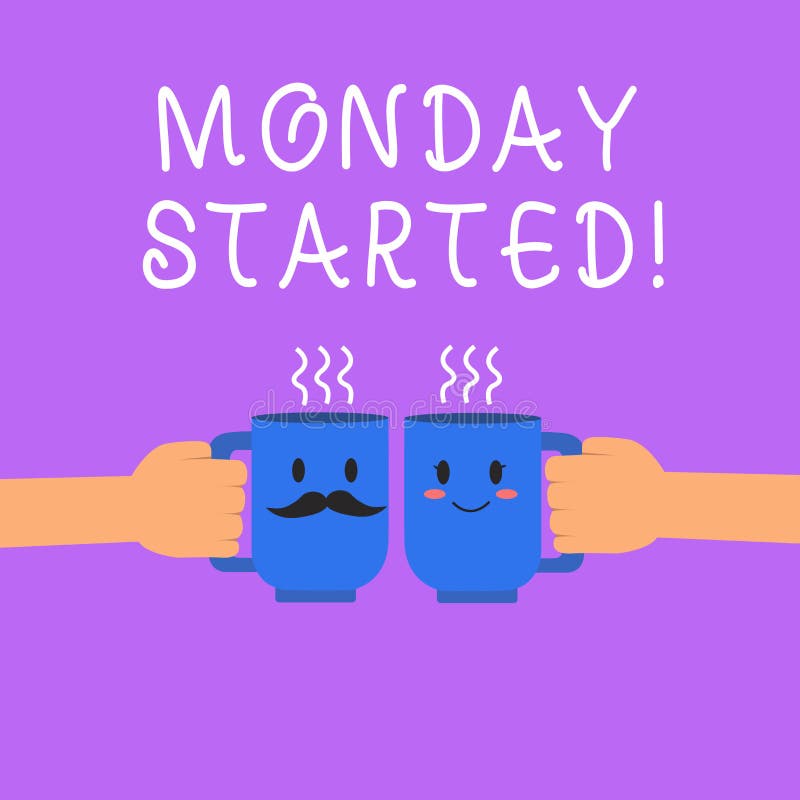 Text Sign Showing Monday Started. Conceptual Photo Getting Ready for ... Text Sign Showing Monday Started. Conceptual Photo Getting Ready for ...