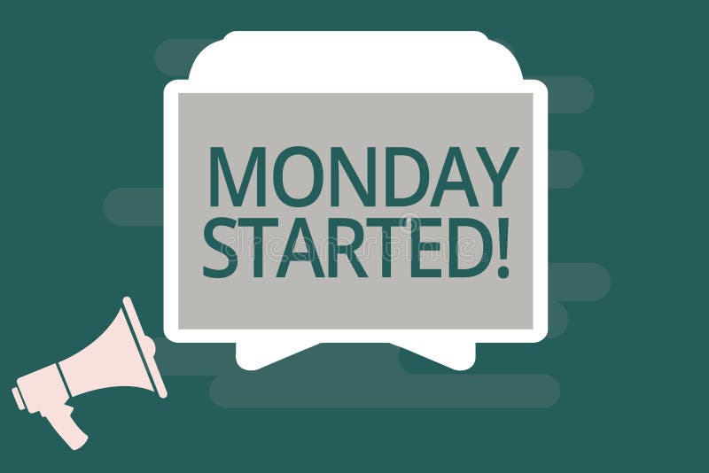 Text Sign Showing Monday Started. Conceptual Photo Getting Ready for ... Text Sign Showing Monday Started. Conceptual Photo Getting Ready for ...