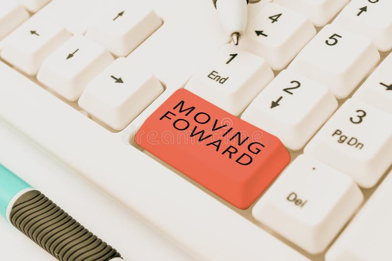 Text Sign Showing Moving Foward. Concept Meaning Towards a Point Move ... Text Sign Showing Moving Foward. Concept Meaning Towards a Point Move ...