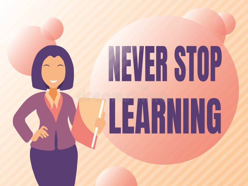 Text Showing Inspiration Never Stop Learning. Business Approach Keep on ...