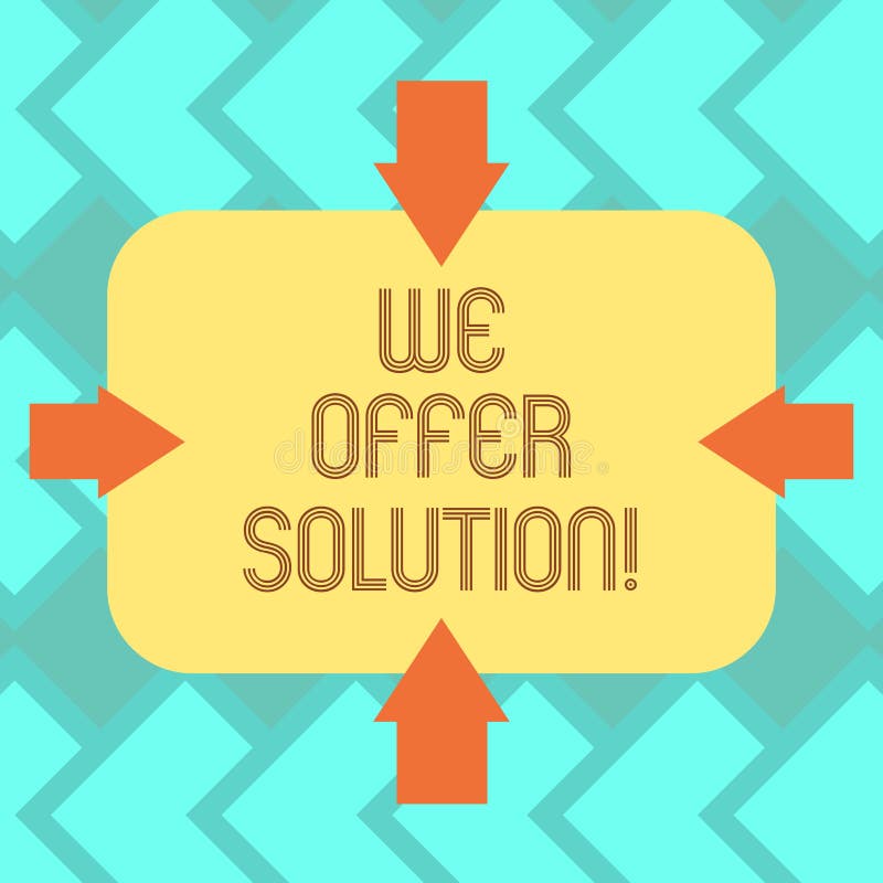 Text Sign Showing we Offer Solution. Conceptual Photo Give Means of ...