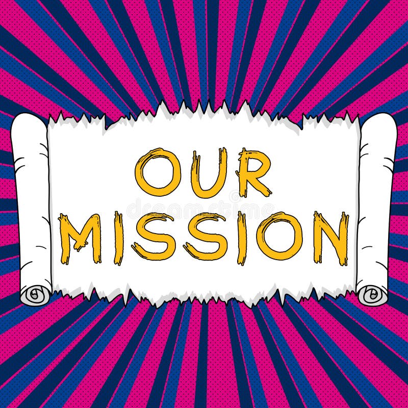 Text Sign Showing Our Mission. Word for Tasks or Schedule we Need To ... Text Sign Showing Our Mission. Word for Tasks or Schedule we Need To ...