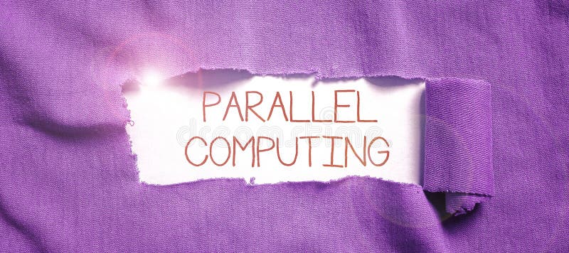 Text Sign Showing Parallel Computing. Business Concept Simultaneous ... Text Sign Showing Parallel Computing. Business Concept Simultaneous ...