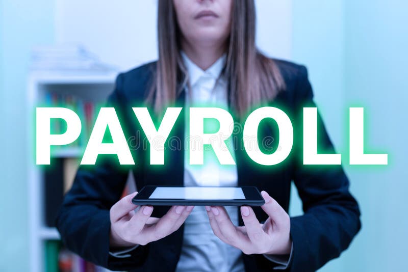 Text Sign Showing Payroll. Business Showcase Total of All Compensation ... Text Sign Showing Payroll. Business Showcase Total of All Compensation ...
