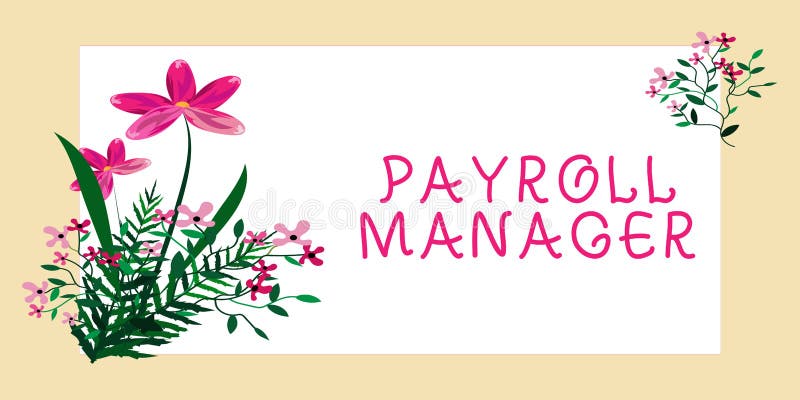 Text Sign Showing Payroll Manager. Business Idea Maintains Payroll ...