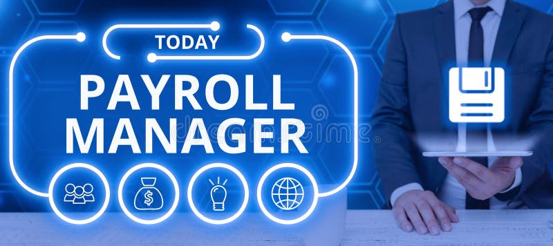 Text Sign Showing Payroll Manager. Business Idea Maintains Payroll ...
