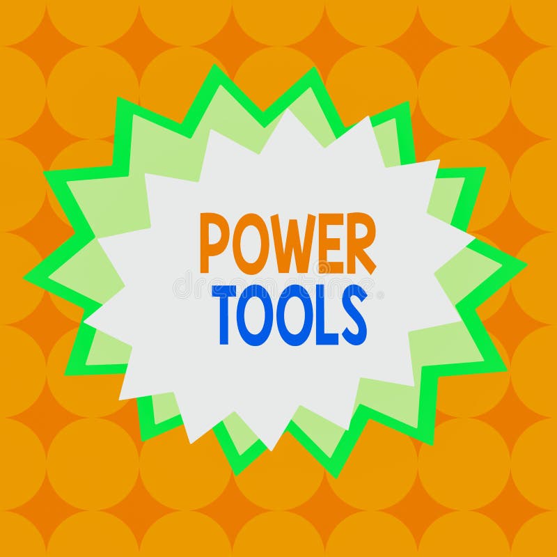 Text Sign Showing Power Tools. Conceptual Photo Tool that is Actuated ...