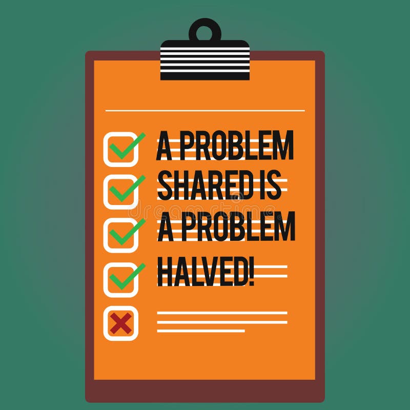 Text Sign Showing a Problem Shared is a Problem Halved. Conceptual ...