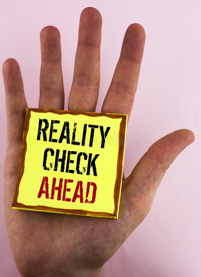 Text Sign Showing Reality Check Ahead. Conceptual Photo Unveil Truth ... Text Sign Showing Reality Check Ahead. Conceptual Photo Unveil Truth ...