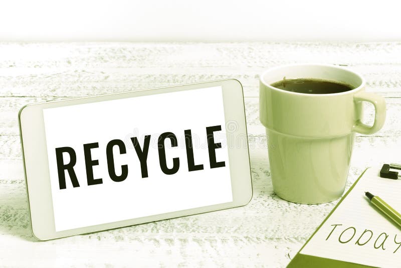 Text Sign Showing Recycle. Concept Meaning Process of Converting Waste ... Text Sign Showing Recycle. Concept Meaning Process of Converting Waste ...