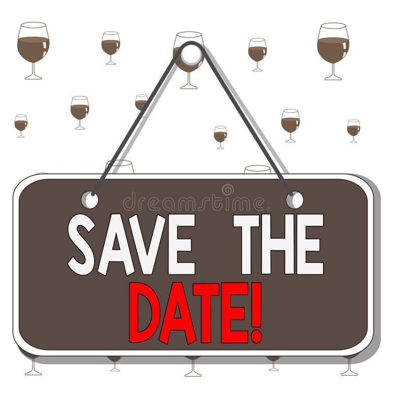 Text Sign Showing Save the Date. Conceptual Photo Remember Not Schedule ...