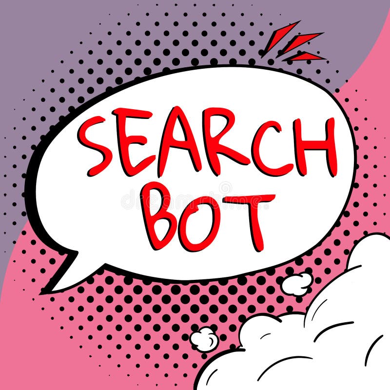 Text Sign Showing Search Bot. Word for a Program that Runs Automated ... Text Sign Showing Search Bot. Word for a Program that Runs Automated ...