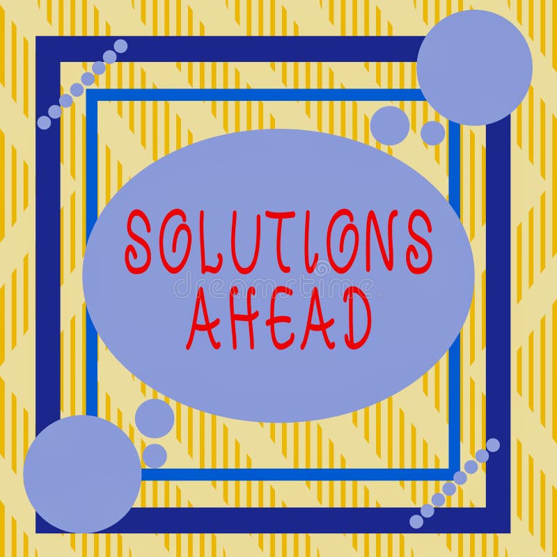 Text Sign Showing Solutions Ahead. Conceptual Photo in Advance Action ...