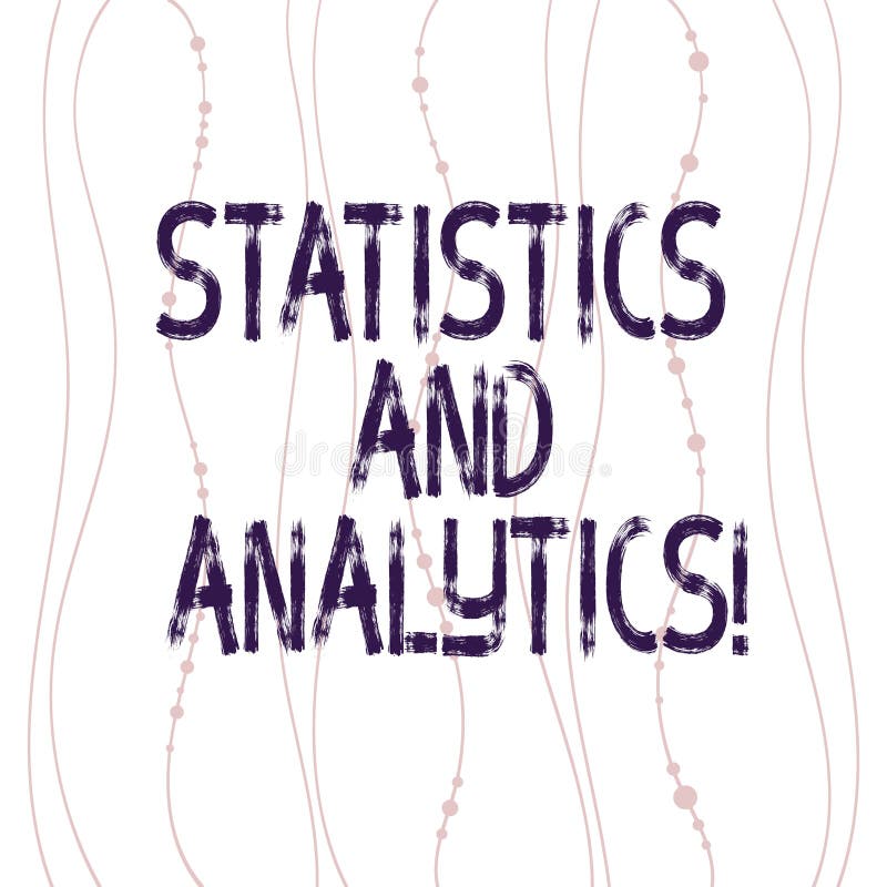 Text Sign Showing Statistics and Analytics. Conceptual Photo Techniques ...