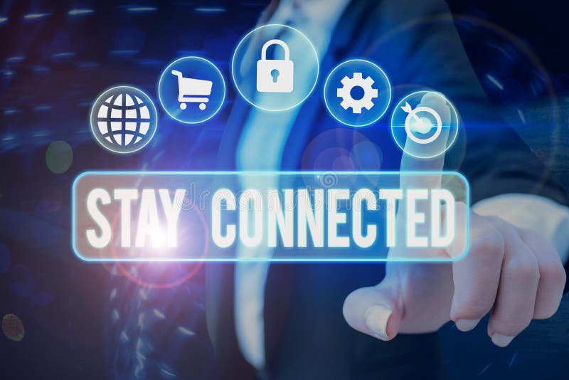 Text Sign Showing Stay Connected. Conceptual Photo To Keep ... Text Sign Showing Stay Connected. Conceptual Photo To Keep ...