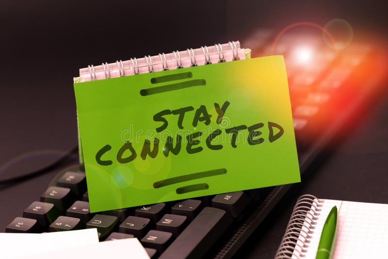 Writing Displaying Text Stay Connected. Business Showcase To Keep ... Writing Displaying Text Stay Connected. Business Showcase To Keep ...