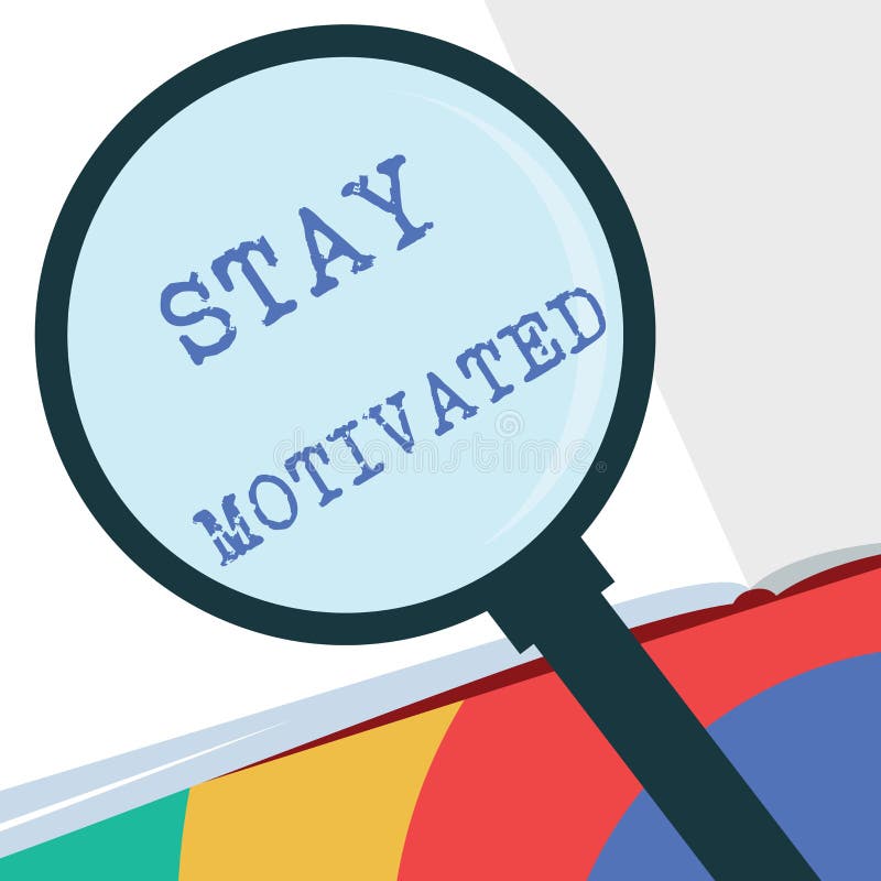 Text Sign Showing Stay Motivated. Conceptual Photo Reward Yourself ... Text Sign Showing Stay Motivated. Conceptual Photo Reward Yourself ...