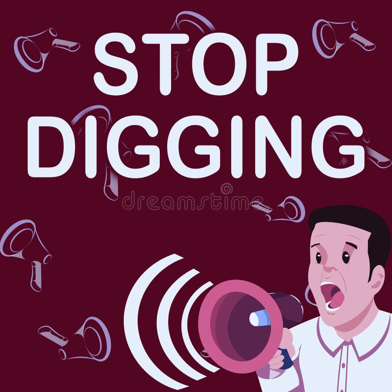 Text Sign Showing Stop Digging. Internet Concept Prevent Illegal ...