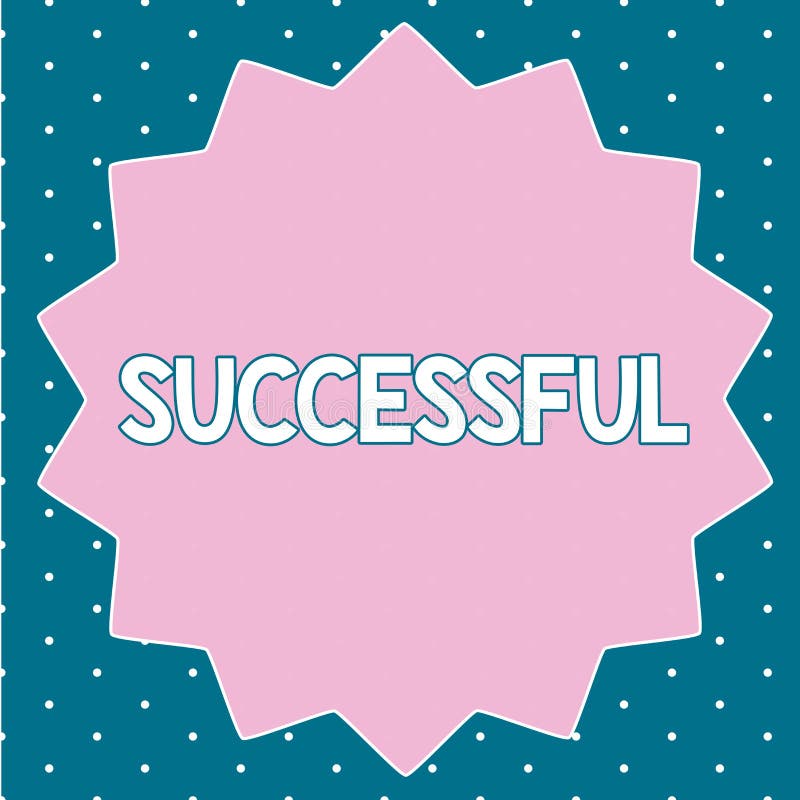 Text Sign Showing Successful. Conceptual Photo Accomplishing a Desired ... Text Sign Showing Successful. Conceptual Photo Accomplishing a Desired ...