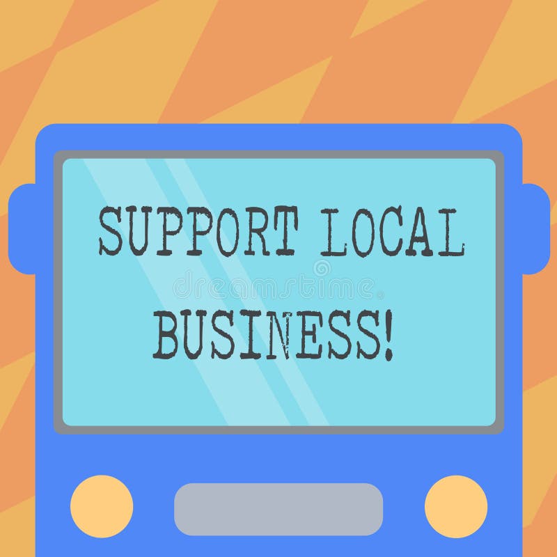 Text Sign Showing Support Local Business. Conceptual Photo Shopping or ... Text Sign Showing Support Local Business. Conceptual Photo Shopping or ...