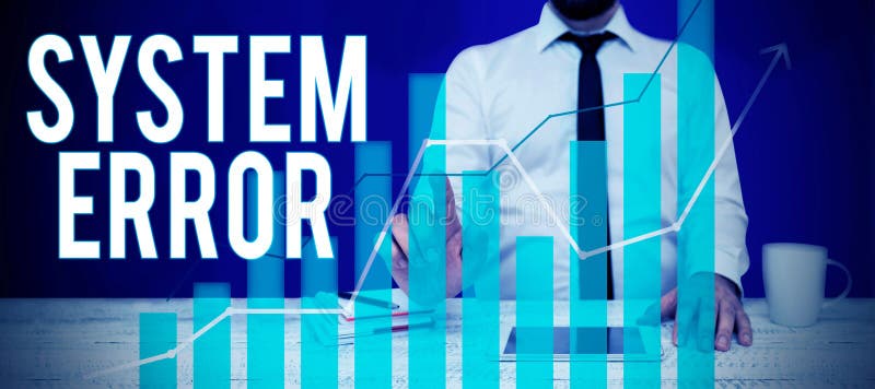 Text Sign Showing System Error. Concept Meaning Technological Failure ...