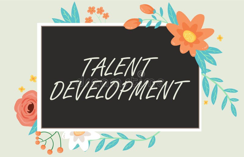 Text Sign Showing Talent Development. Business Concept Building Skills ... Text Sign Showing Talent Development. Business Concept Building Skills ...