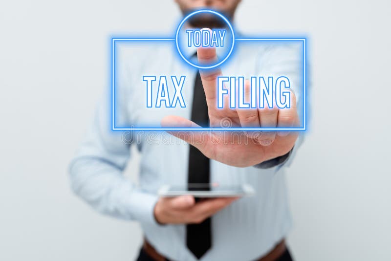 Text Sign Showing Tax Filing. Business Approach Submitting Documens ... Text Sign Showing Tax Filing. Business Approach Submitting Documens ...