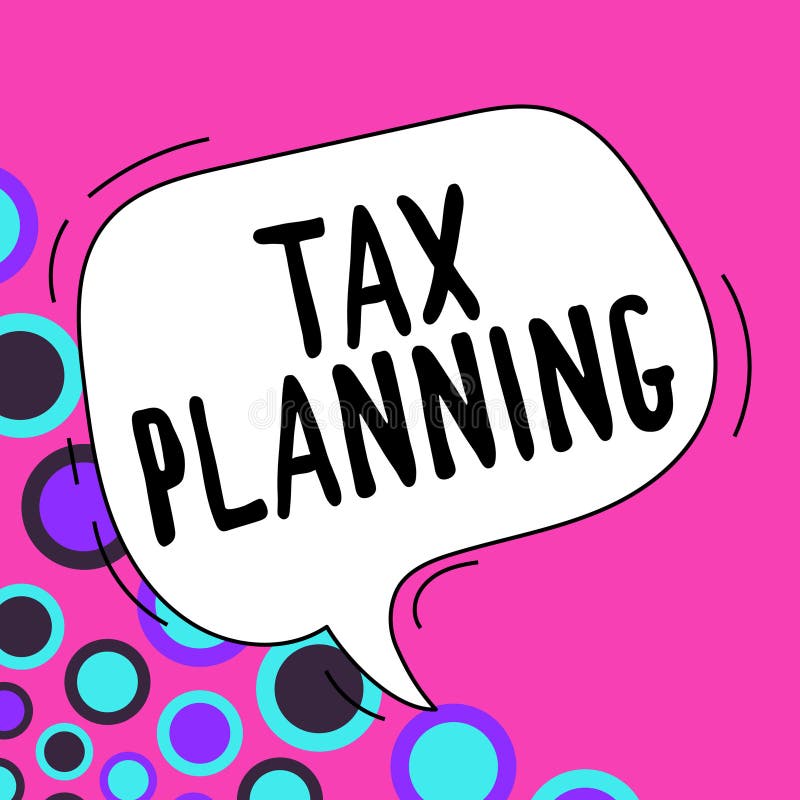 Text Sign Showing Tax Planning. Business Approach Analysis of Financial ... Text Sign Showing Tax Planning. Business Approach Analysis of Financial ...