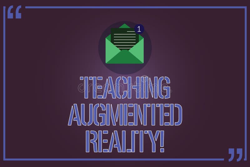 Text Sign Showing Teaching Augmented Reality. Conceptual Photo the Use ...