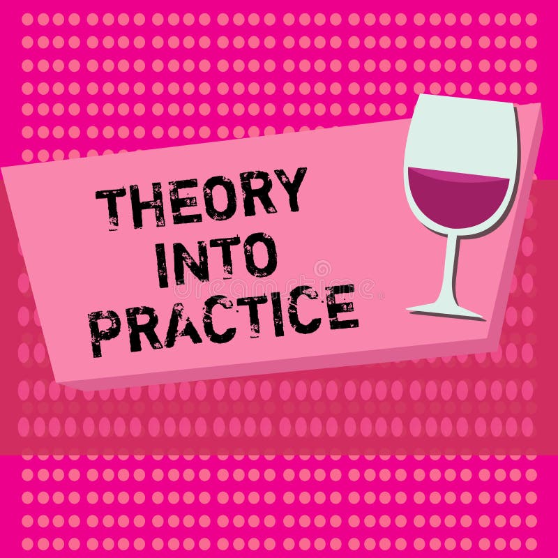 Text Sign Showing Theory into Practice. Conceptual Photo Hands on ... Text Sign Showing Theory into Practice. Conceptual Photo Hands on ...