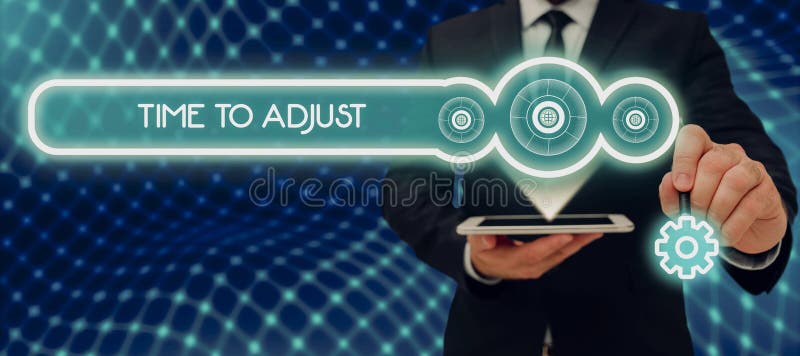 Text Sign Showing Time To Adjust. Concept Meaning Right Moment for ...
