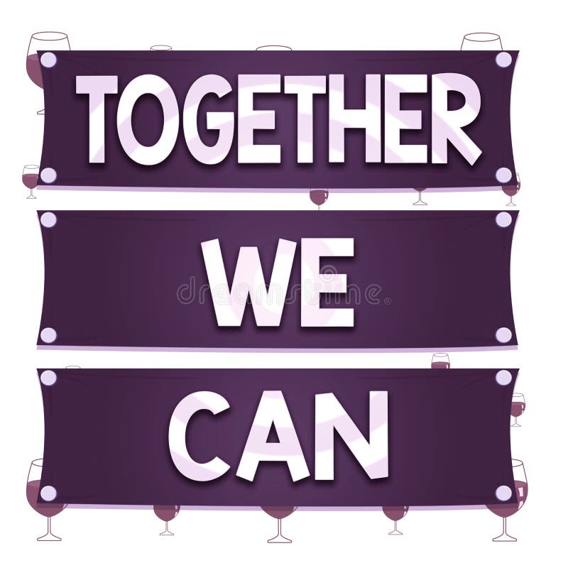 Text Sign Showing Together we Can. Conceptual Photo Unity Can Makes ...