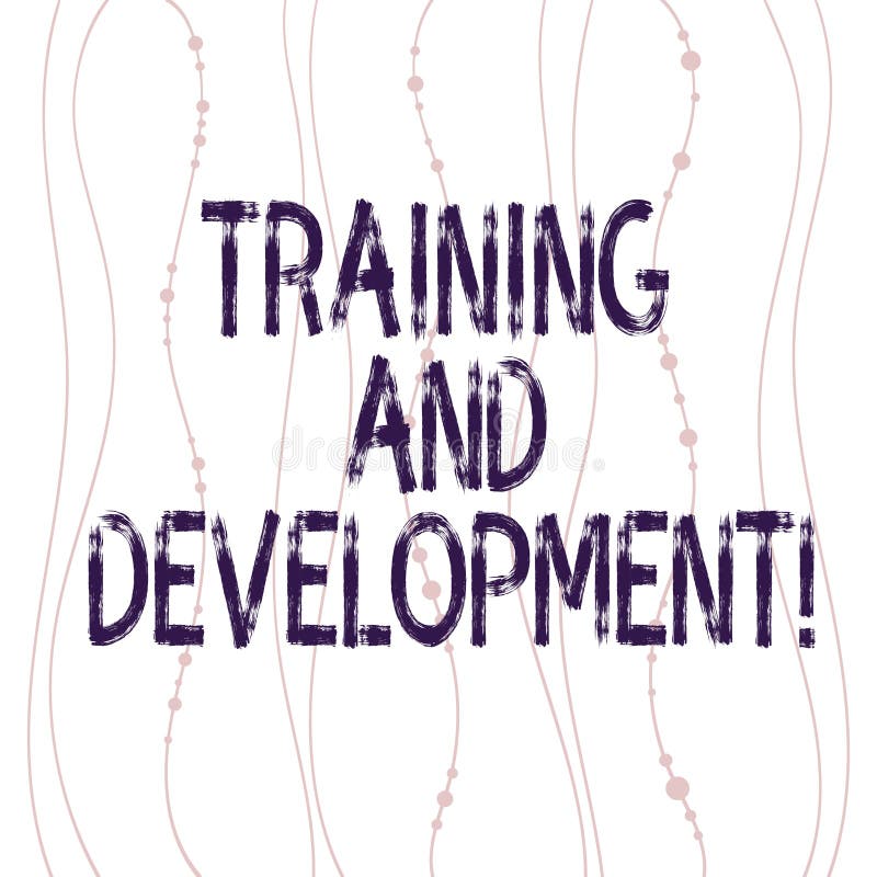 Text Sign Showing Training and Development. Conceptual Photo Constant ...