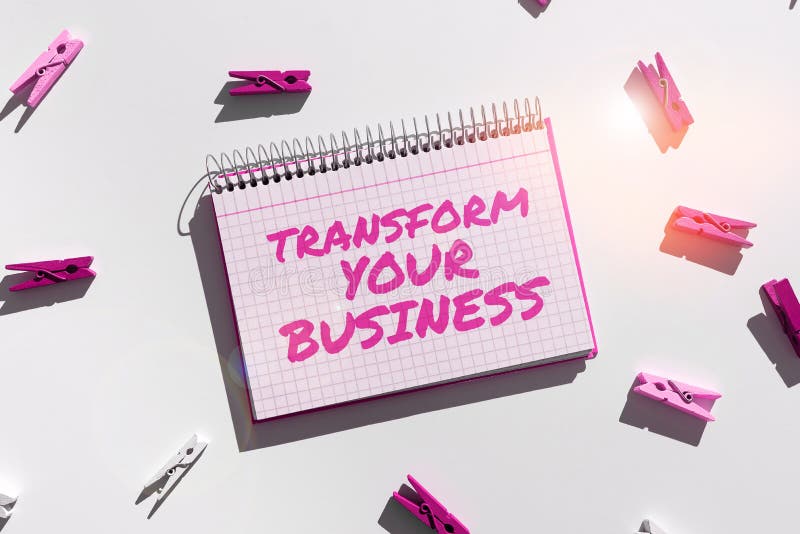 Text Sign Showing Transform Your Business. Business Idea Modify Energy ... Text Sign Showing Transform Your Business. Business Idea Modify Energy ...