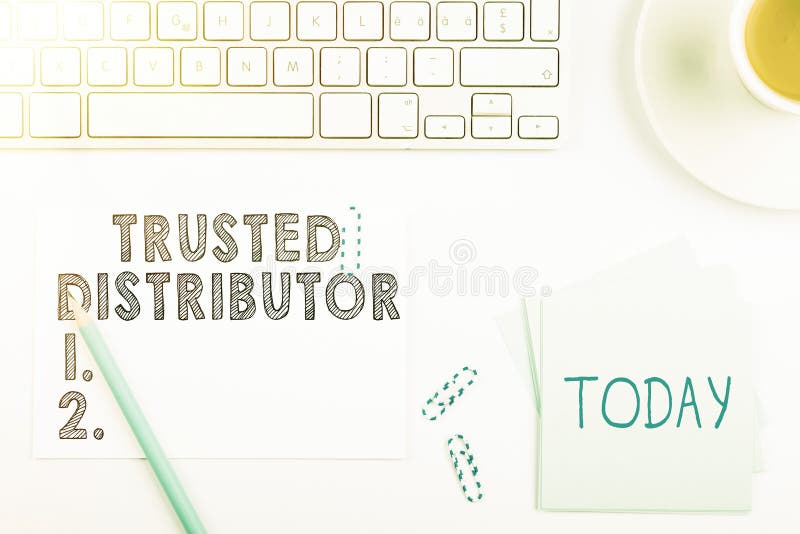 Text Sign Showing Trusted Distributor. Business Approach Authorized ... Text Sign Showing Trusted Distributor. Business Approach Authorized ...