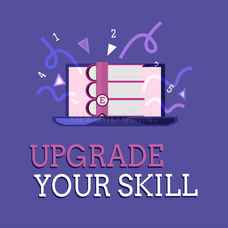 Text Sign Showing Upgrade Your Skill. Conceptual Photo Expand Scope of ... Text Sign Showing Upgrade Your Skill. Conceptual Photo Expand Scope of ...
