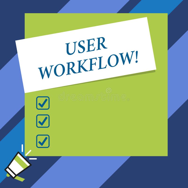 Text Sign Showing User Workflow. Conceptual Photo Orchestrated and ... Text Sign Showing User Workflow. Conceptual Photo Orchestrated and ...