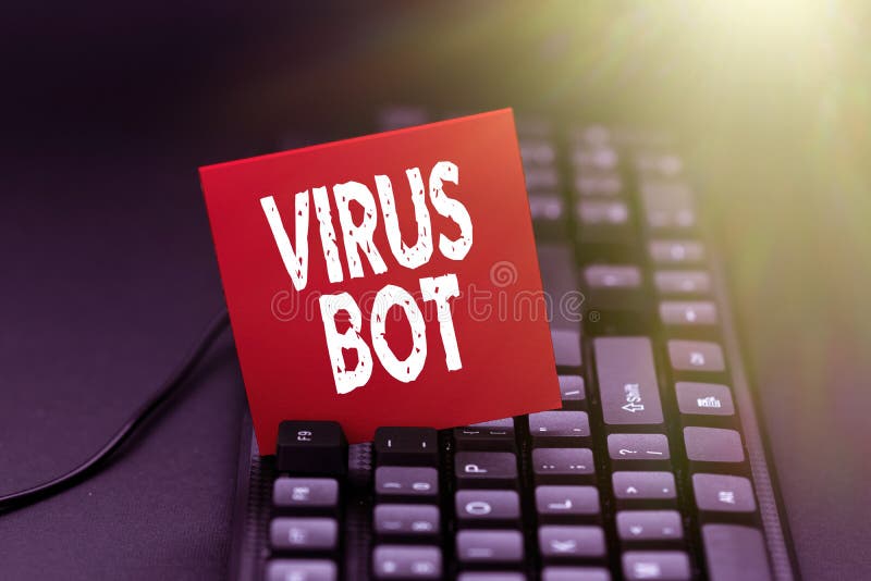 Text Sign Showing Virus Bot. Concept Meaning Malicious Selfpropagating ...