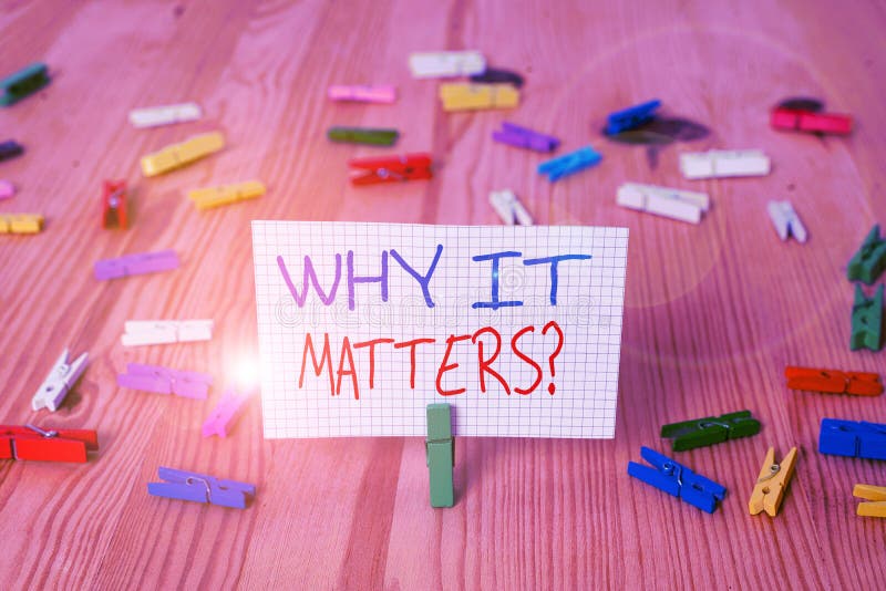 Text Sign Showing Why it Matters Question. Conceptual Photo Ask ... Text Sign Showing Why it Matters Question. Conceptual Photo Ask ...