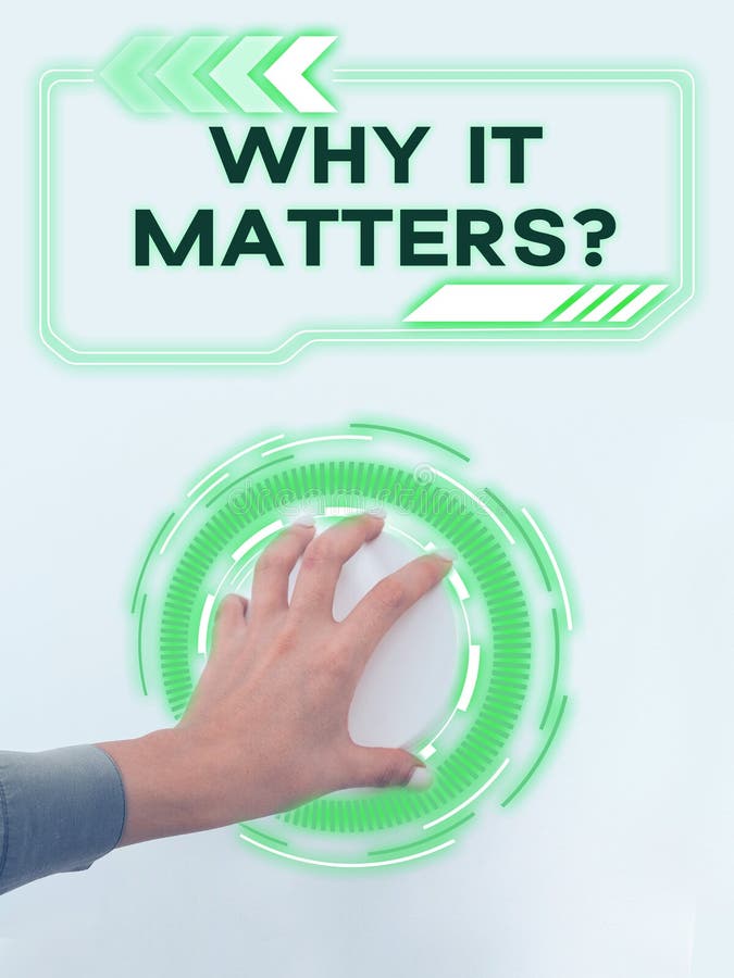 Text Sign Showing Why it Matters. Word Written on Important Reasons To ... Text Sign Showing Why it Matters. Word Written on Important Reasons To ...